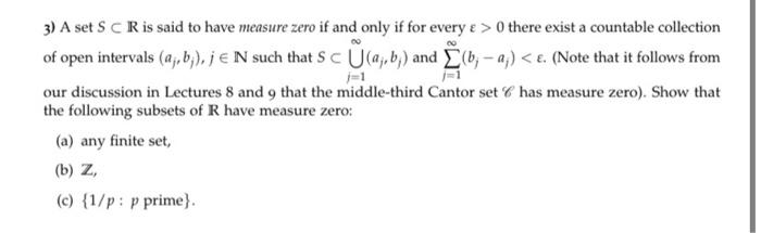 Solved 3) A set SCR is said to have measure zero if and only | Chegg.com