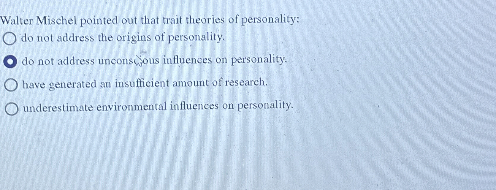 Solved Walter Mischel pointed out that trait theories of | Chegg.com