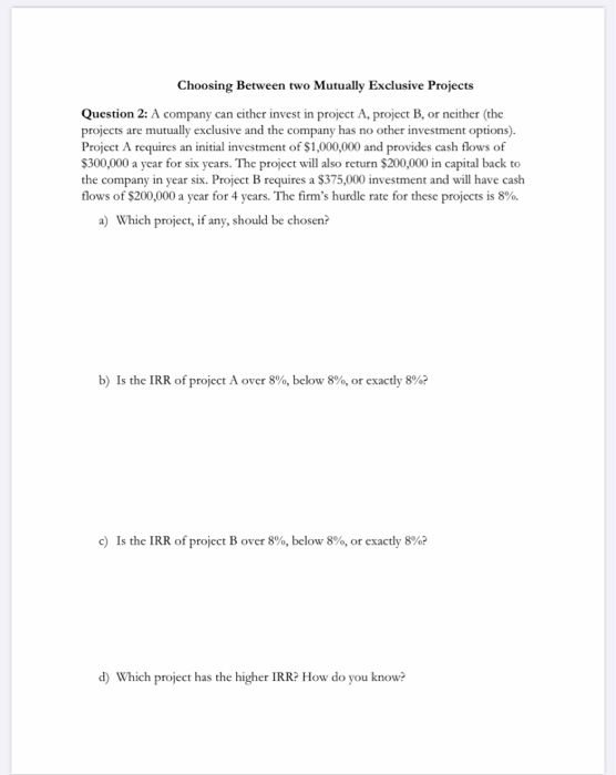 Solved Choosing Between two Mutually Exclusive Projects | Chegg.com