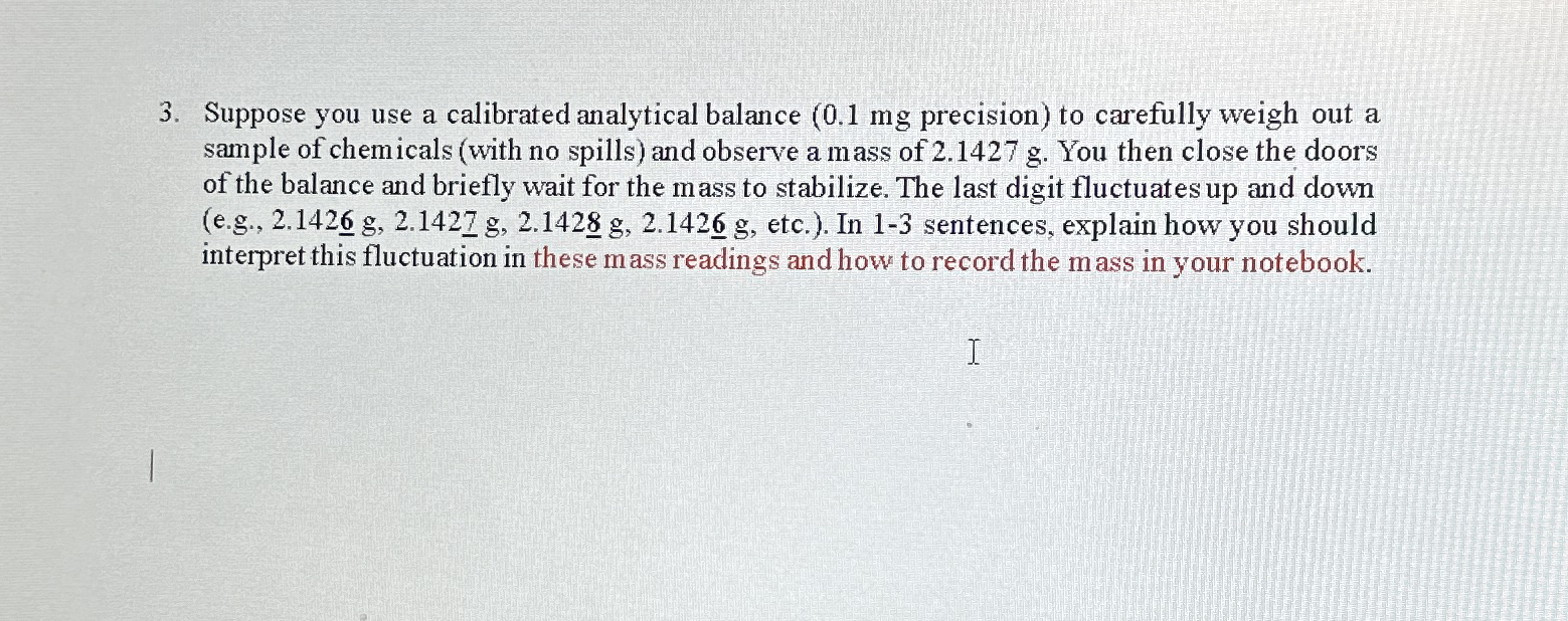 Solved Suppose you use a calibrated analytical balance ( 0.1 | Chegg.com