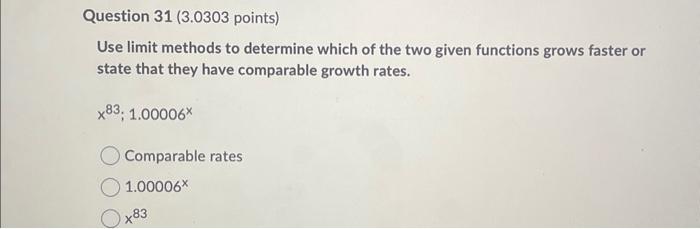 Solved Use limit methods to determine which of the two given | Chegg.com