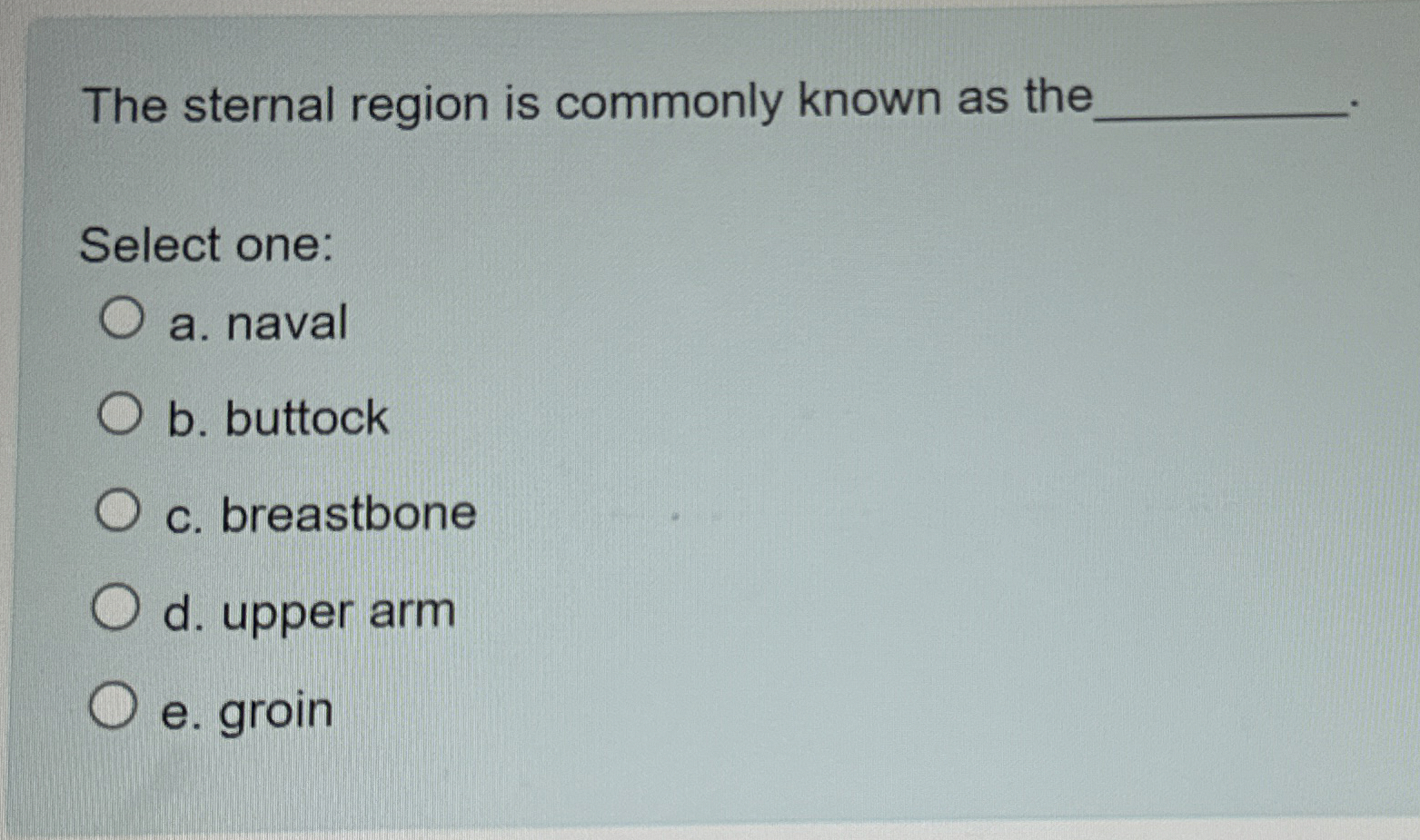Solved The sternal region is commonly known as theSelect | Chegg.com