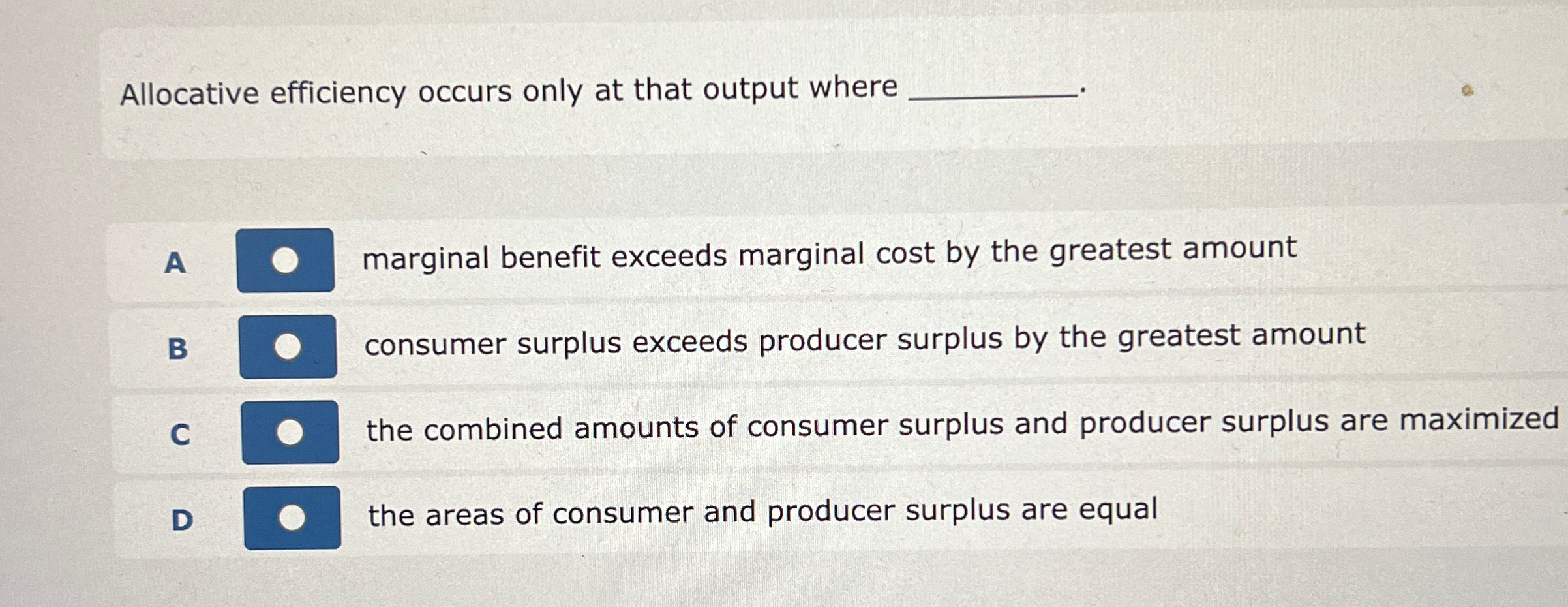 Solved Allocative efficiency occurs only at that output | Chegg.com