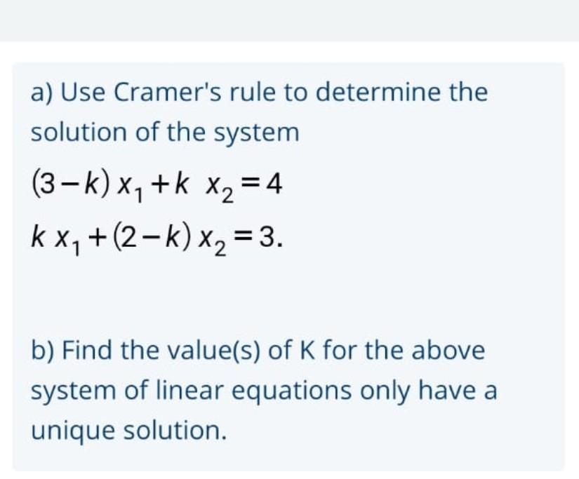 Solved a) Use Cramer's rule to determine the solution of the | Chegg.com