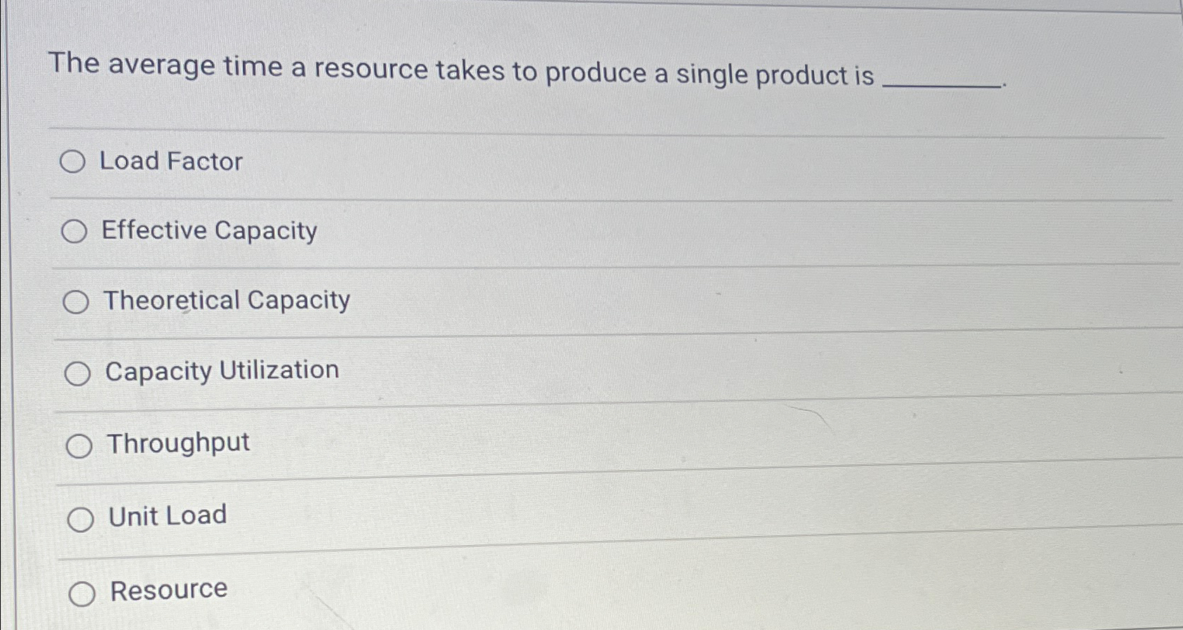 Solved The average time a resource takes to produce a single | Chegg.com