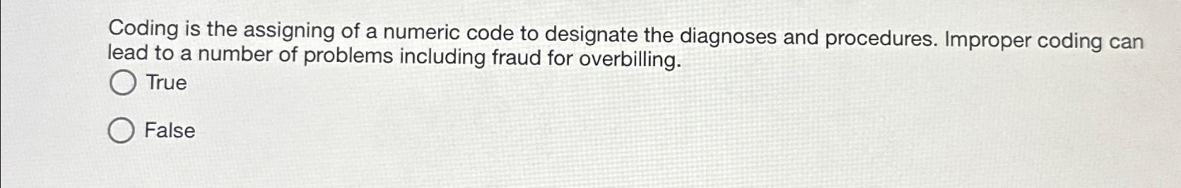 Solved Coding is the assigning of a numeric code to | Chegg.com