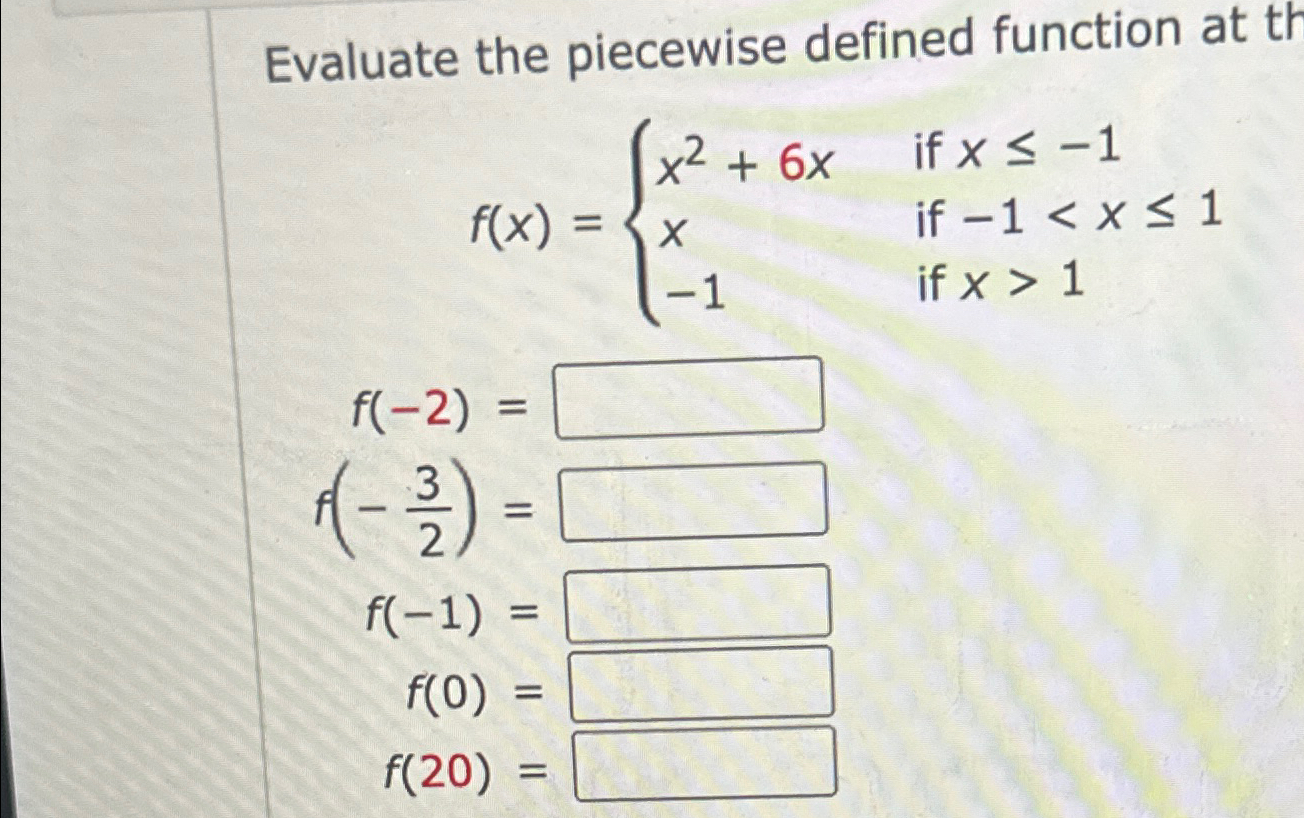 Solved Evaluate the piecewise defined function at | Chegg.com
