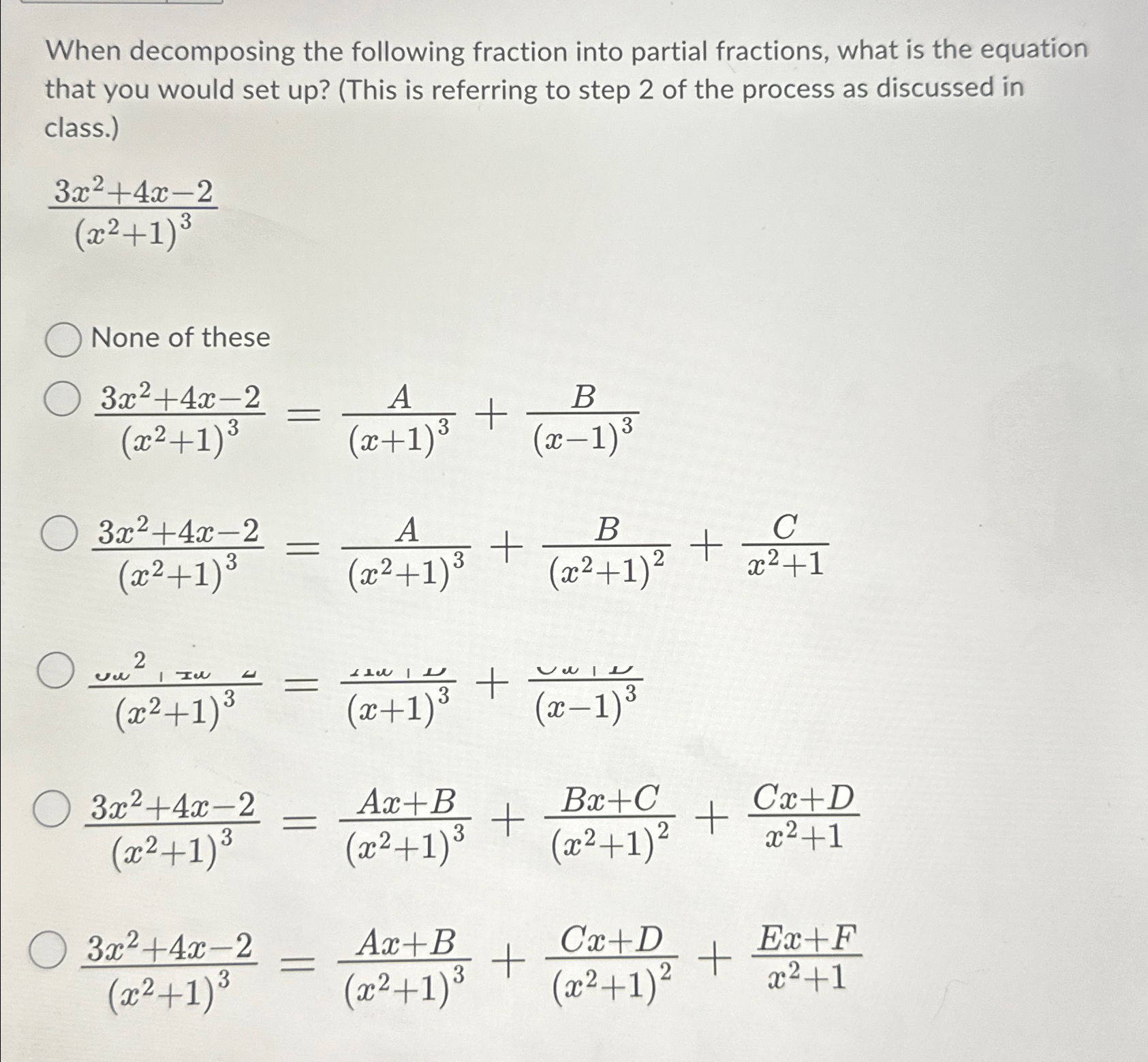 Solved When decomposing the following fraction into partial | Chegg.com