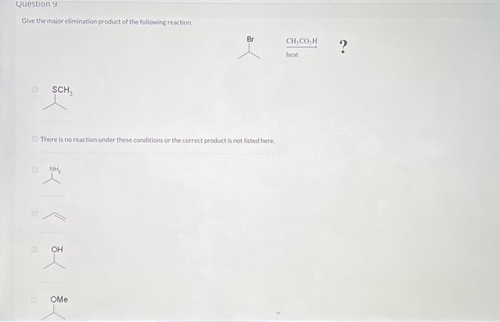 Solved Give the major elimination product of the following | Chegg.com