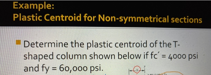 Example: Plastic Centroid for Non-symmetrical | Chegg.com