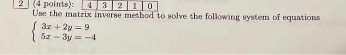 Solved (4 points): Use the matrix inverse method to solve | Chegg.com
