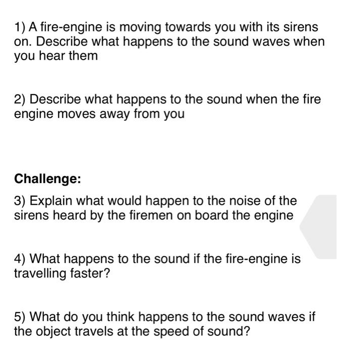 Solved 1) A fire-engine is moving towards you with its | Chegg.com