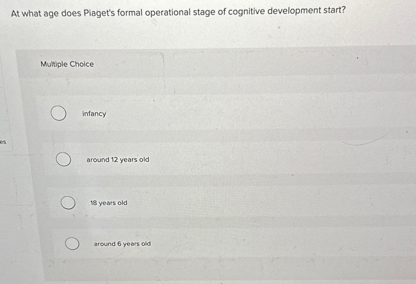 Solved At what age does Piaget's formal operational stage of | Chegg.com
