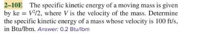 Solved 2-10E The specific kinetic energy of a moving mass is | Chegg.com