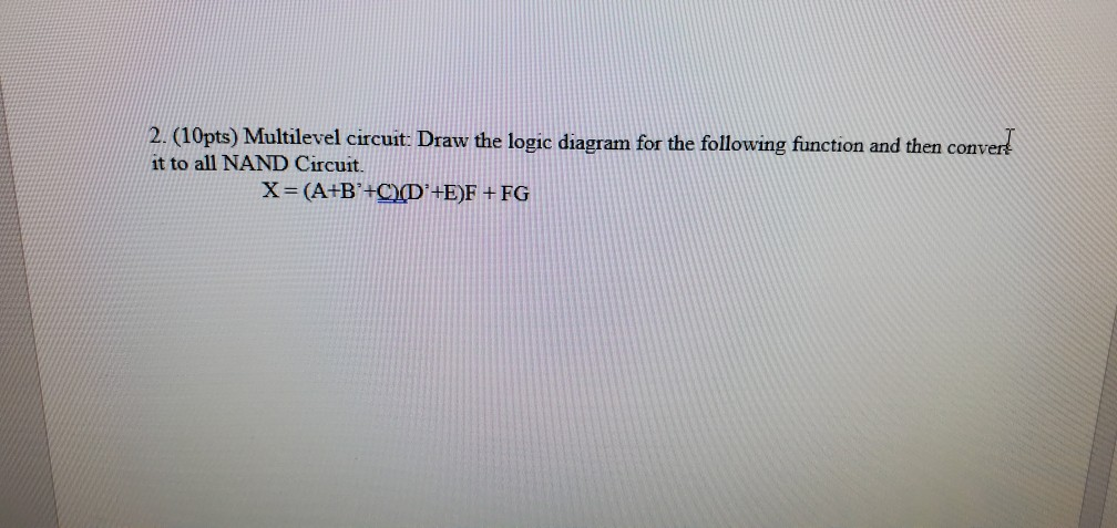 Solved 2. (10pts) Multilevel circuit: Draw the logic diagram | Chegg.com
