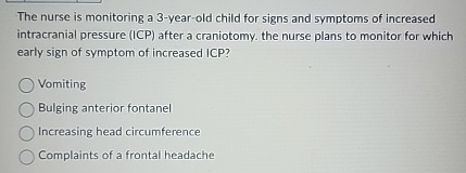 Solved The nurse is monitoring a 3 -year-old child for signs | Chegg.com