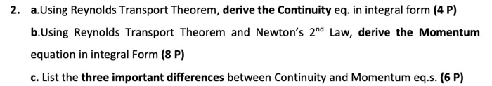 Solved 2. a.Using Reynolds Transport Theorem, derive the | Chegg.com