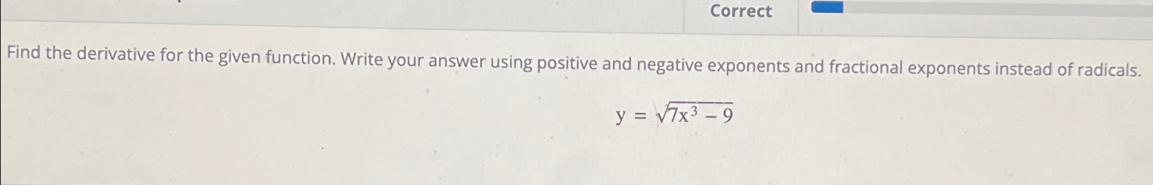 Solved CorrectFind the derivative for the given function. | Chegg.com