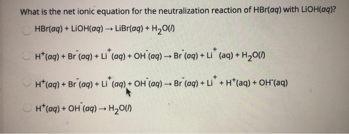 Solved What is the net ionic equation for the neutralization | Chegg.com
