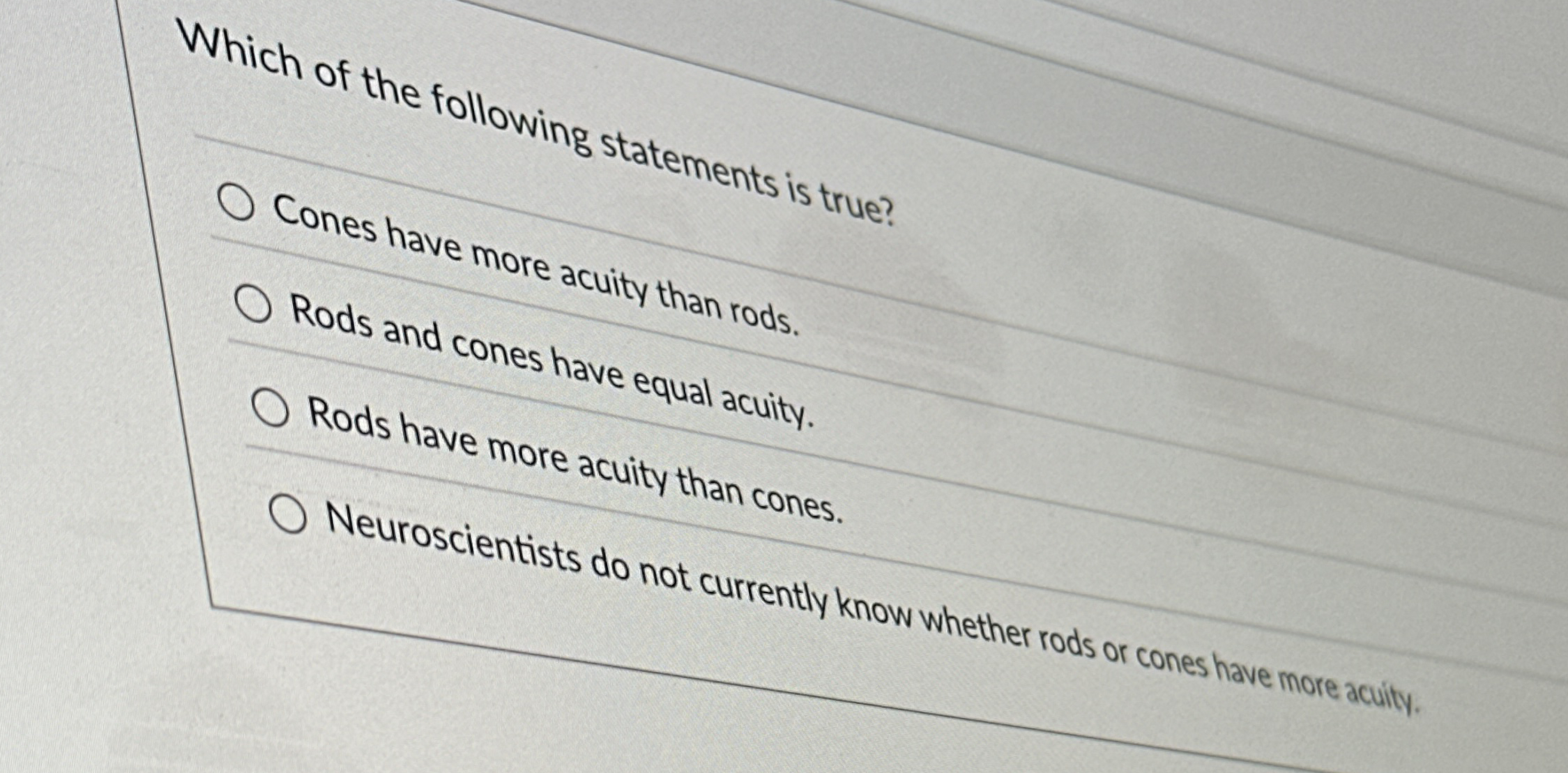 Solved Which of the following statements is true?Cones have | Chegg.com