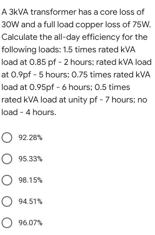 Solved A 3KVA transformer has a core loss of 30W and a full | Chegg.com
