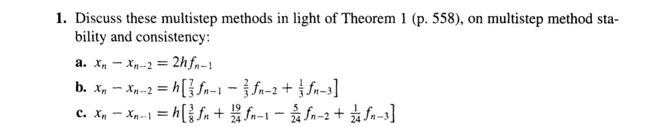 Solved 1. Discuss these multistep methods in light of | Chegg.com
