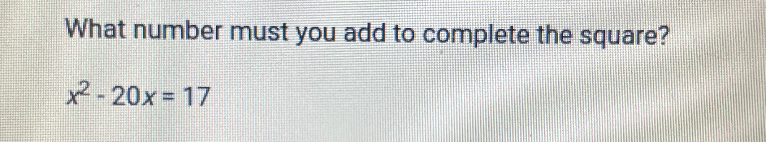 Solved What number must you add to complete the | Chegg.com