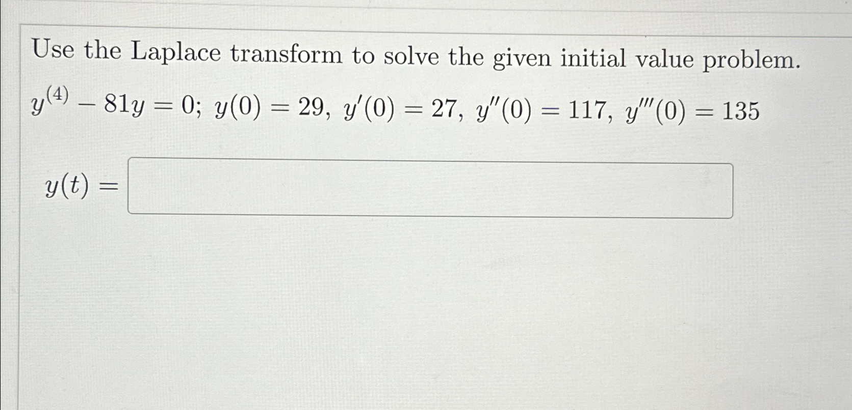 Solved Use the Laplace transform to solve the given initial | Chegg.com
