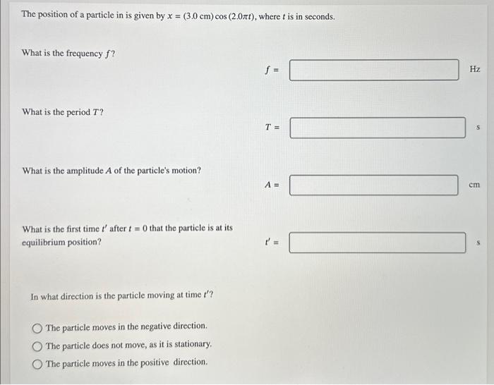 Solved The position of a particle in is given by x=(3.0 | Chegg.com