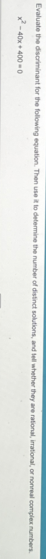 Solved Evaluate the discriminant for the following equation. | Chegg.com