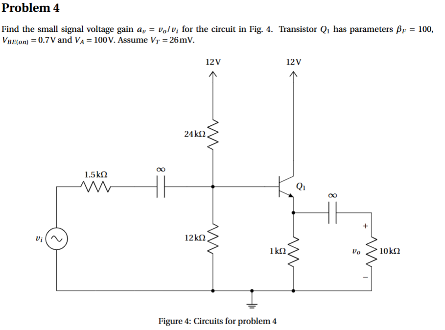 Solved Problem 4Find the small signal voltage gain av=vovi | Chegg.com