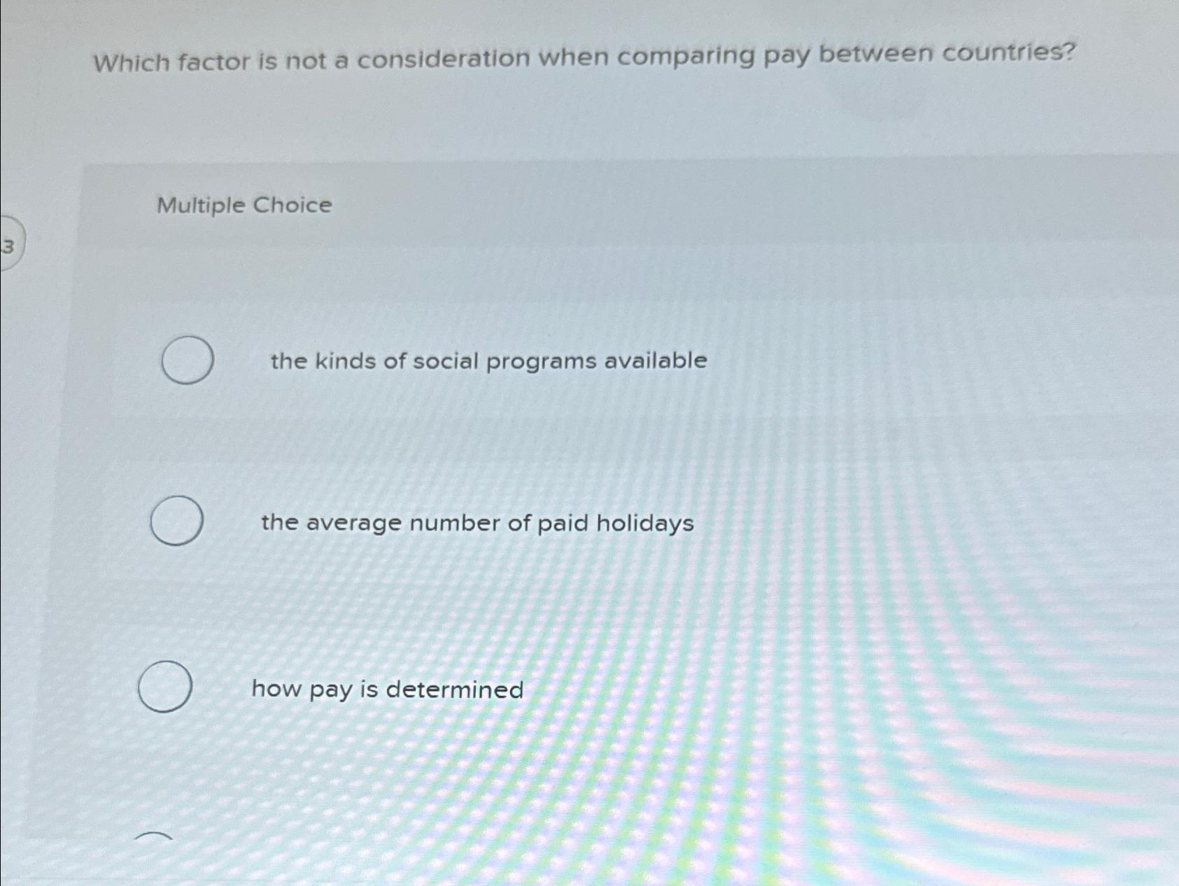 Solved Which factor is not a consideration when comparing | Chegg.com