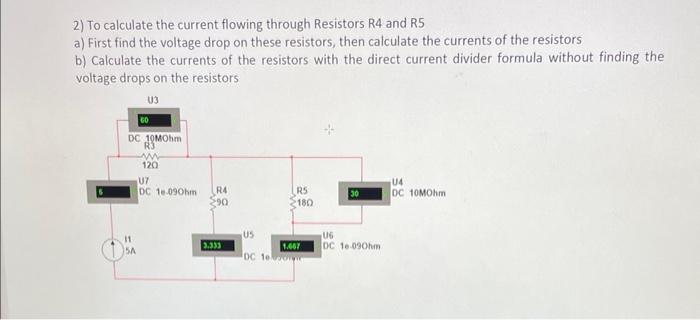 Solved 2) To calculate the current flowing through Resistors | Chegg.com