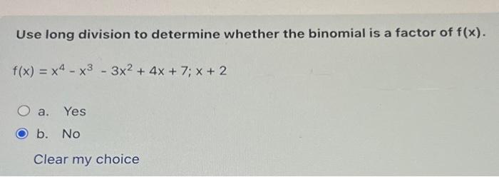Solved Use long division to determine whether the binomial | Chegg.com