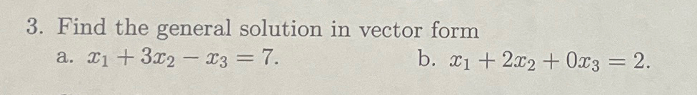 Solved Find the general solution in vector | Chegg.com