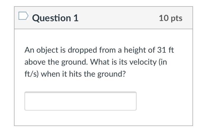 Solved Question 1 10 pts An object is dropped from a height | Chegg.com