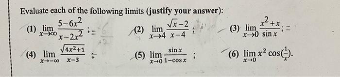 Solved x2 + x Evaluate each of the following limits (justify | Chegg.com