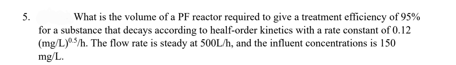 Solved What is ﻿the volume of a PF ﻿reactor required to | Chegg.com