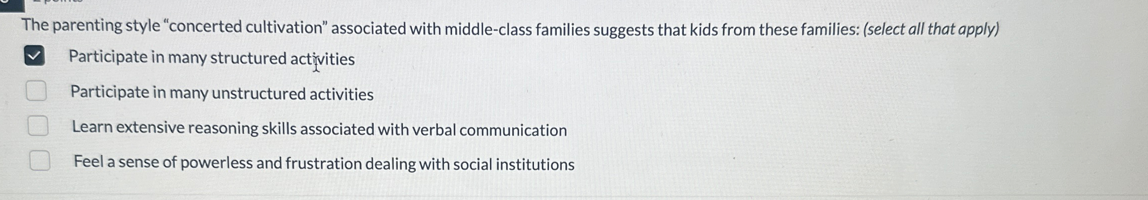 Solved The parenting style "concerted cultivation" | Chegg.com