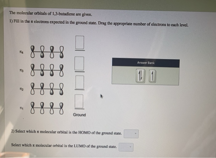 Solved The molecular orbitals of 1,3-butadiene are given. 1) | Chegg.com