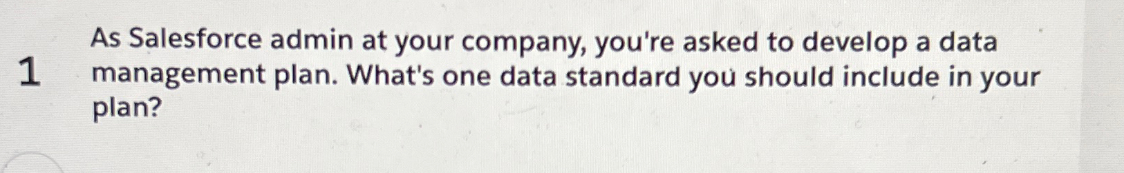 Solved As Salesforce admin at your company, you're asked to | Chegg.com