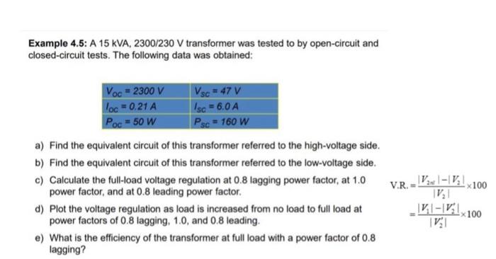 Solved Example 4.5: A 15kVA,2300/230 V transformer was | Chegg.com