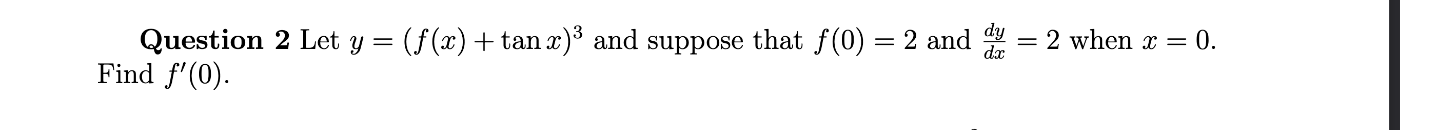 Solved Question 2 ﻿Let y=(f(x)+tanx)3 ﻿and suppose that | Chegg.com