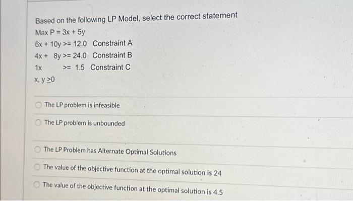 Solved Based on the following LP Model, select the correct | Chegg.com