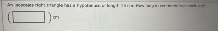 Solved An isosceles right triangle has a hypotenuse of | Chegg.com