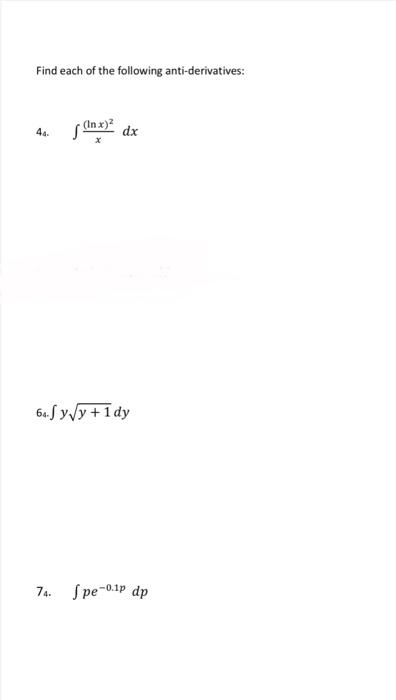 Solved Find each of the following anti-derivatives: 44. | Chegg.com