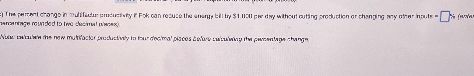 Solved The percent change in multifactor productivity if Fok | Chegg.com