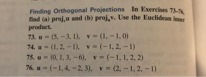 Solved Finding Orthogonal Projections In Exercises 73-76, | Chegg.com