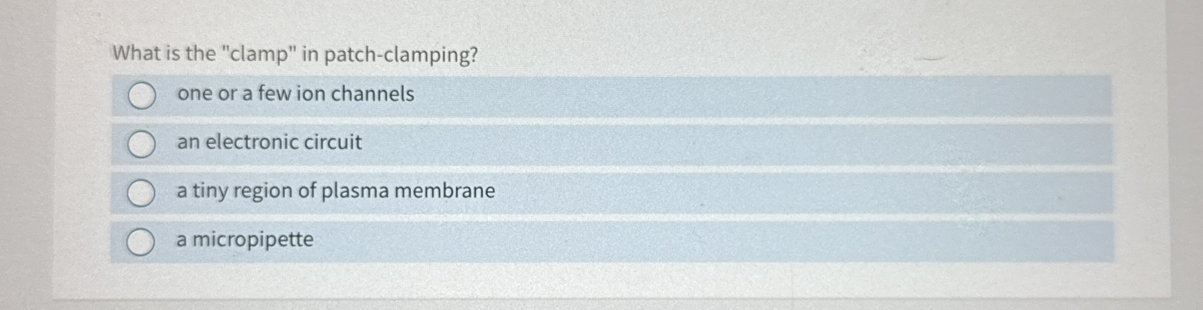 Solved What is the "clamp" in patch-clamping?one or a few | Chegg.com