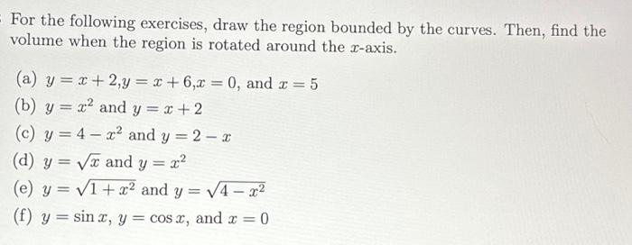Solved For the following exercises, draw the region bounded | Chegg.com